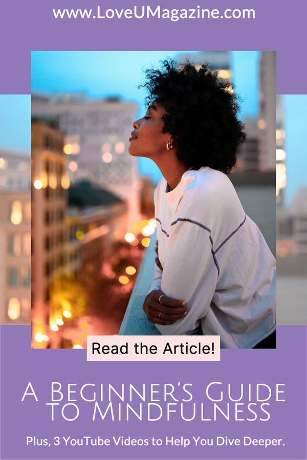 A Beginner’s Guide to Mindfulness and How to Incorporate It Into Your Life